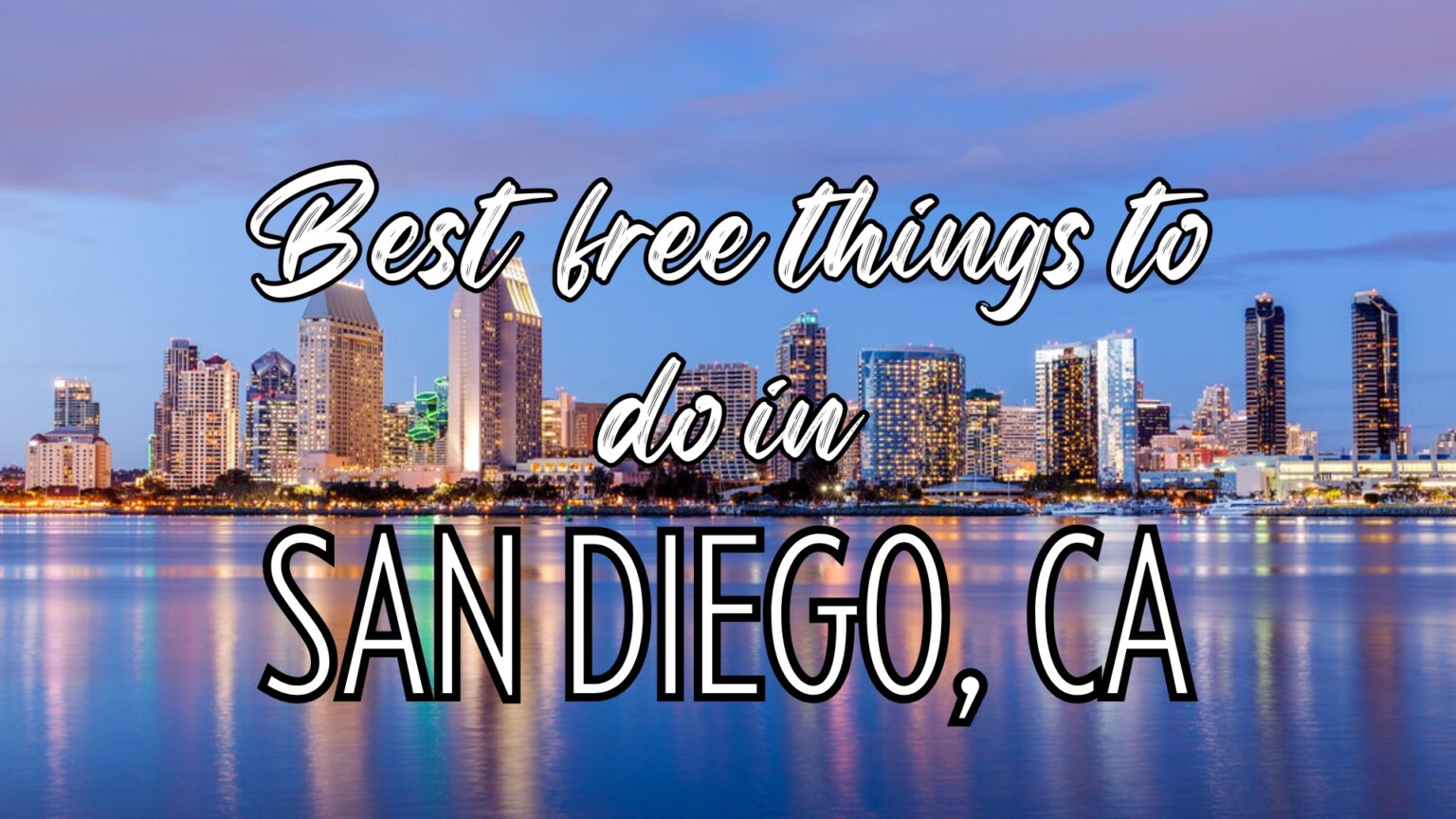 8 Best Free Things To Do in San Diego - travelingwithscubajay.com