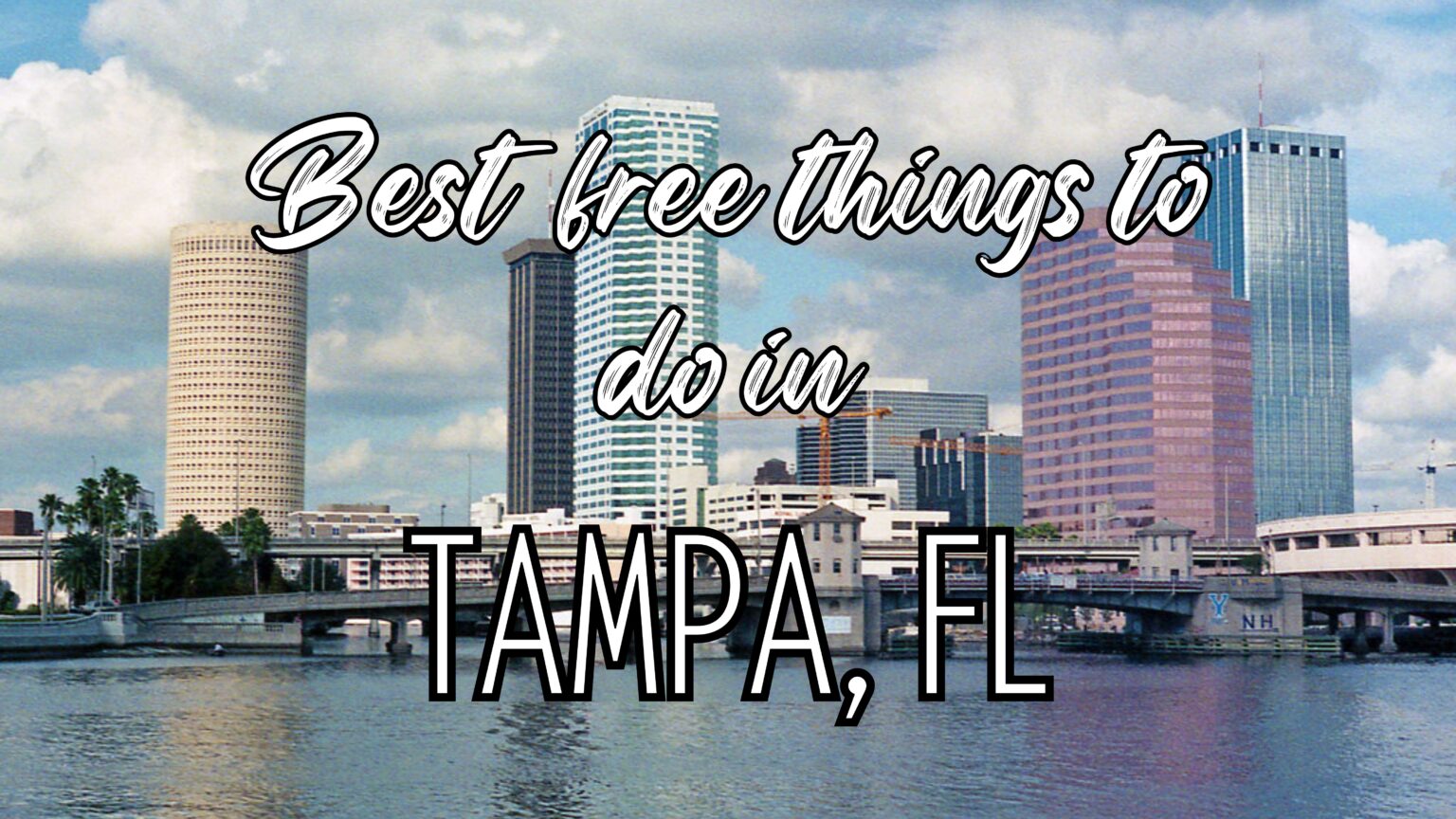 8 Best Free Things to Do in Tampa - travelingwithscubajay.com